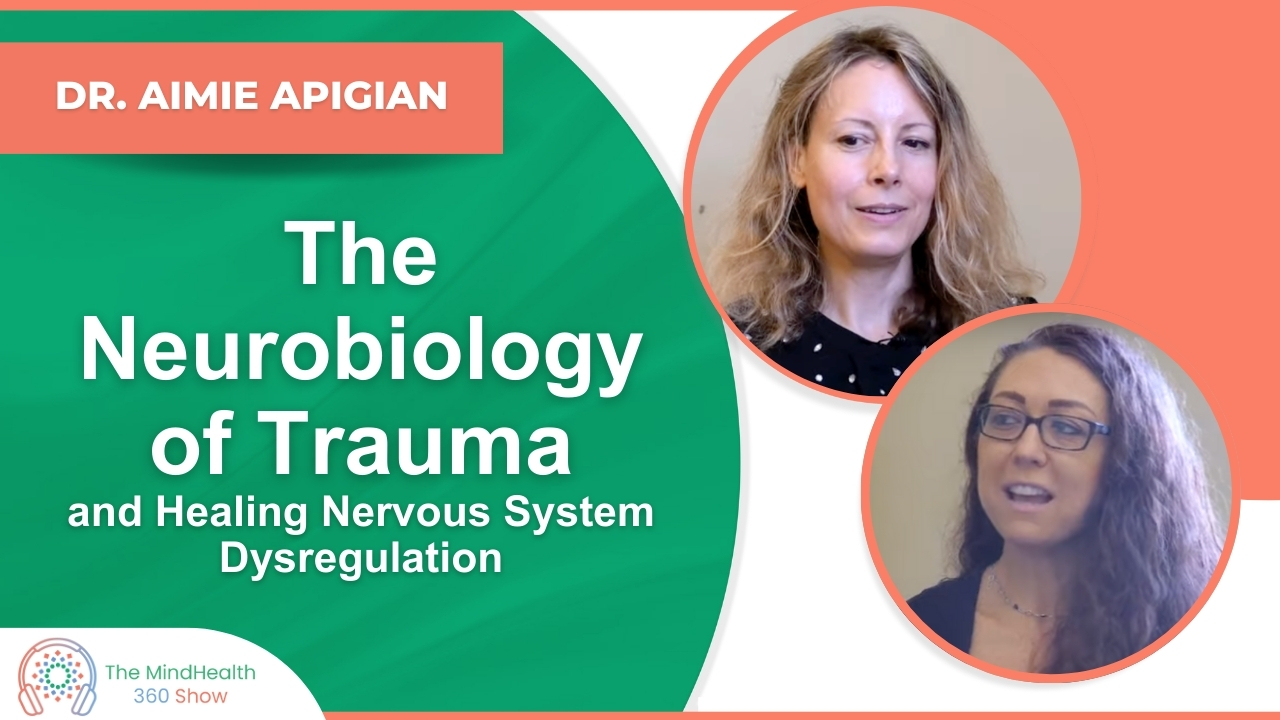 Dr. Aimie Apigian: The Neurobiology of Trauma and Healing Nervous ...
